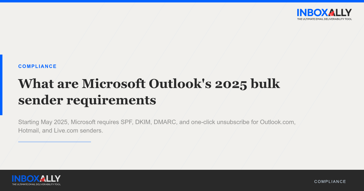 What are Microsoft Outlook's 2025 bulk sender requirements? | InboxAlly ...