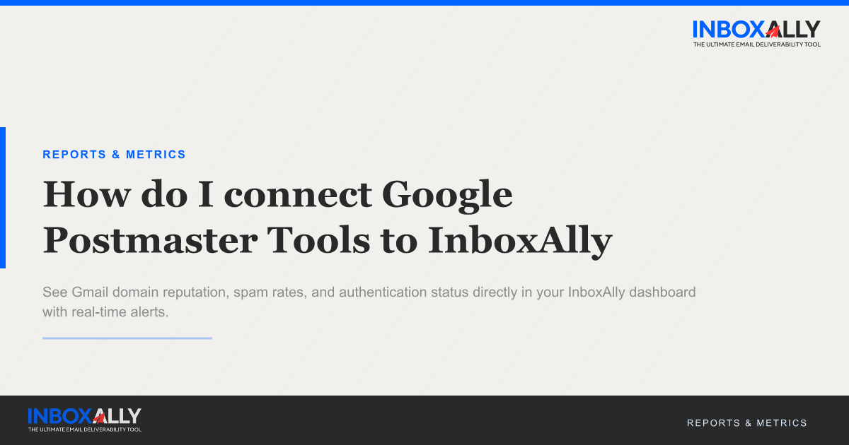 How do I connect Google Postmaster Tools to InboxAlly? | InboxAlly ...