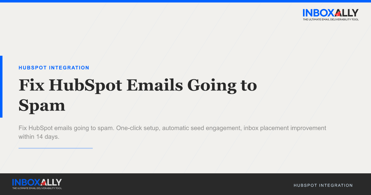 Fix HubSpot Emails Going to Spam | InboxAlly Integrations